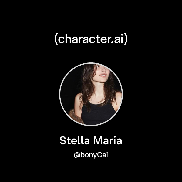 Chat with Stella Maria | character.ai | Personalized AI for every ...
