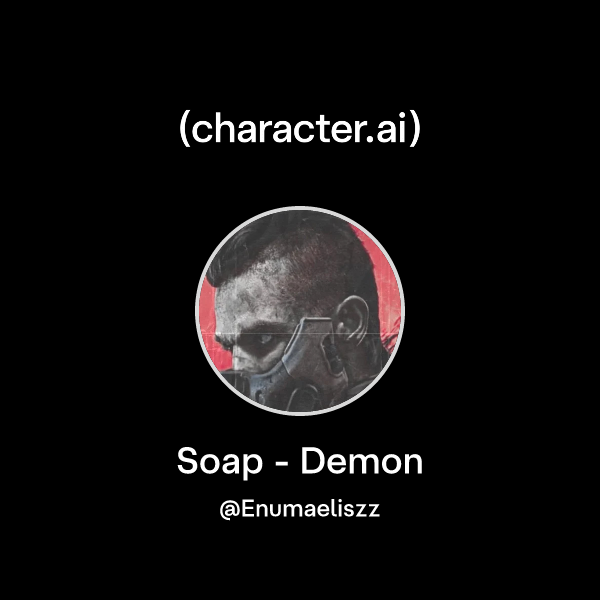Chat with Soap - Demon | character.ai | Personalized AI for every moment of your day