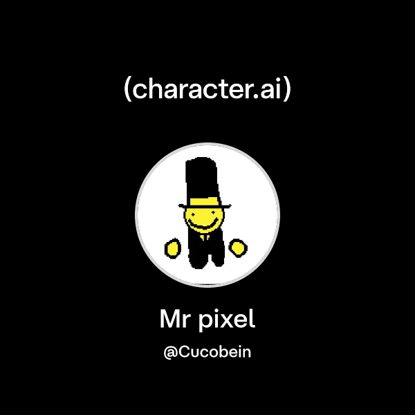 Chat with Mr pixel | character.ai | Personalized AI for every moment of ...
