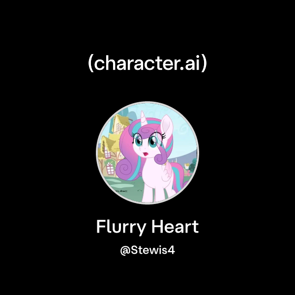 Chat with Flurry Heart | character.ai | Personalized AI for every ...