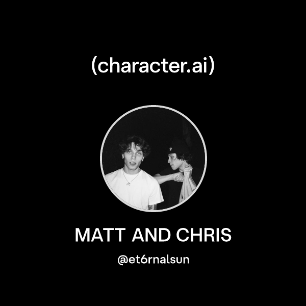 Chat with MATT AND CHRIS | character.ai | AI Chat, Reimagined–Your ...