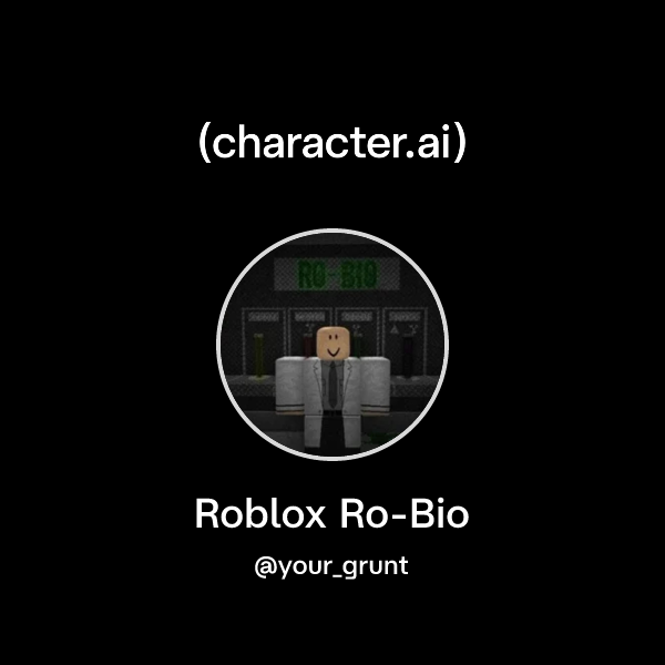 Chat with Roblox Ro-Bio | character.ai | AI Chat, Reimagined–Your Words ...