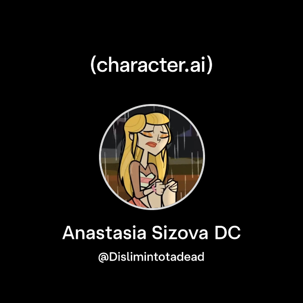 Chat with Anastasia Sizova DC | character.ai | Personalized AI for every moment of your day