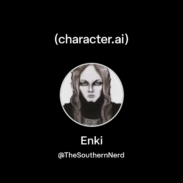 Chat with Enki | character.ai | AI Chat, Reimagined–Your Words. Your World.