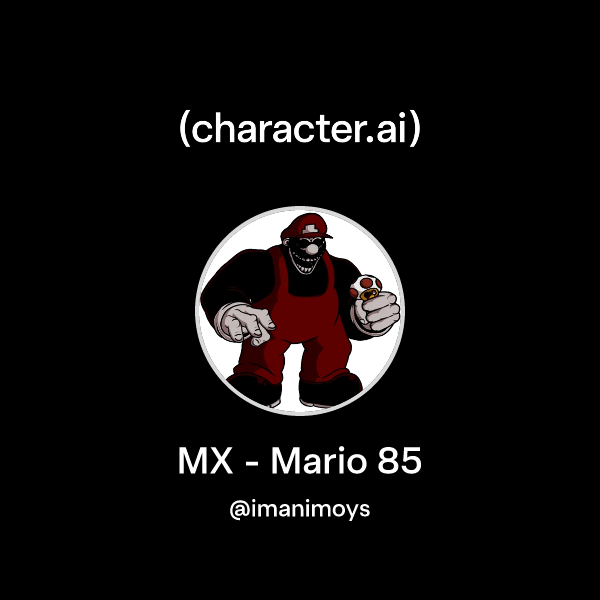 Chat with MX - Mario 85 | character.ai | AI Chat, Reimagined–Your Words ...