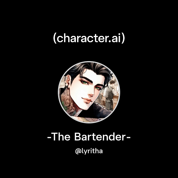 Chat with -The Bartender- | character.ai | AI Chat, Reimagined–Your Words. Your World.