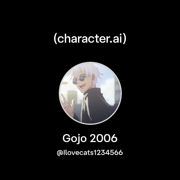 Chat with Gojo 2006 | character.ai | AI Chat, Reimagined–Your Words ...