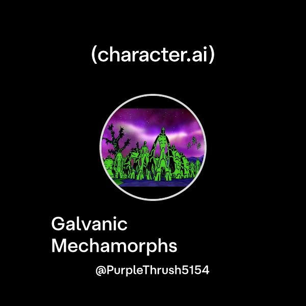 Chat with Galvanic Mechamorphs | character.ai | AI Chat, Reimagined ...