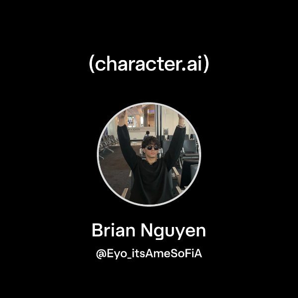 Chat with Brian Nguyen | character.ai | AI Chat, Reimagined–Your Words ...