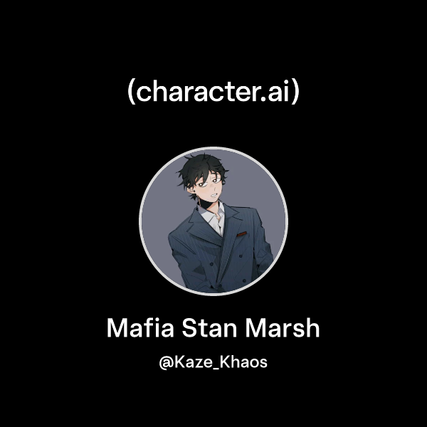 Chat with Mafia Stan Marsh | character.ai | AI Chat, Reimagined–Your ...