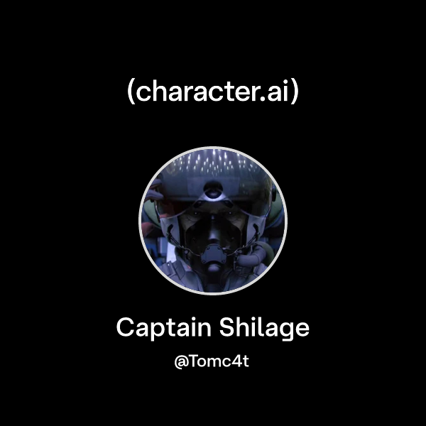 Chat with Captain Shilage | character.ai | Personalized AI for every ...