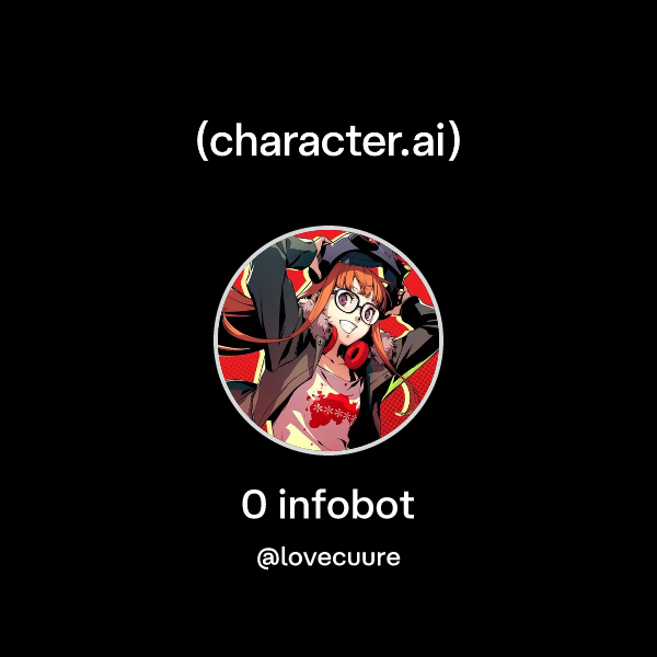 Chat with 0 infobot | character.ai | Personalized AI for every moment ...