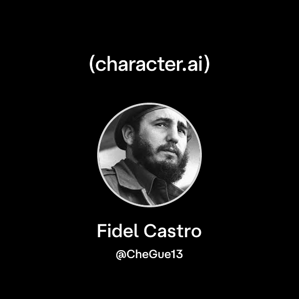 Chat with Fidel Castro | character.ai | AI Chat, Reimagined–Your Words ...