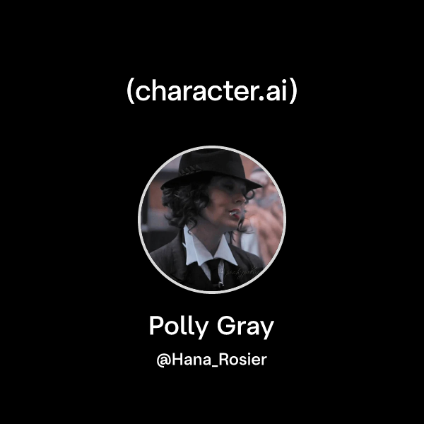 Chat with Polly Gray | character.ai | AI Chat, Reimagined–Your Words ...