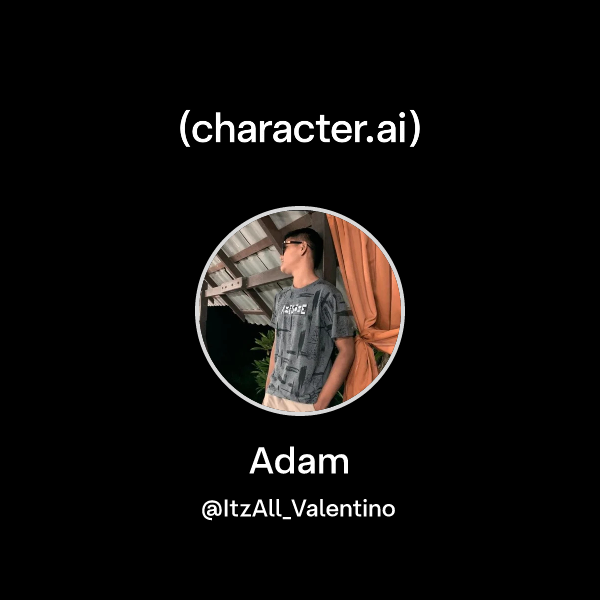 Chat with Adam | character.ai | AI Chat, Reimagined–Your Words. Your World.