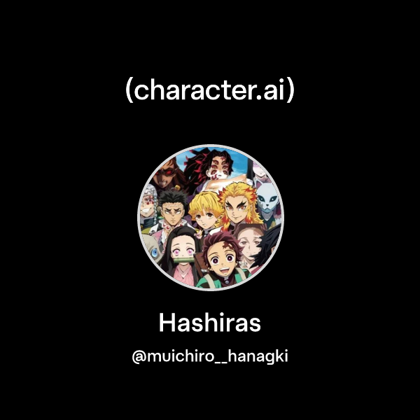 Chat with Hashiras | character.ai | Personalized AI for every moment of your day