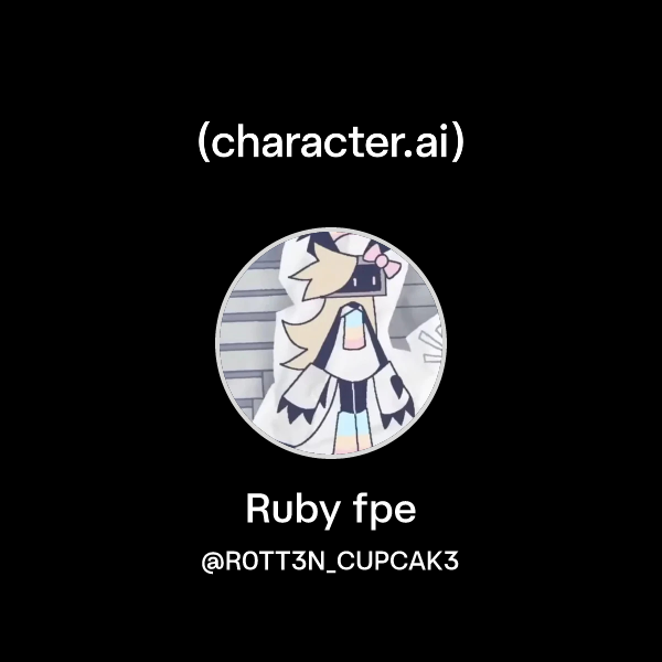 Chat with Ruby fpe | character.ai | Personalized AI for every moment of ...