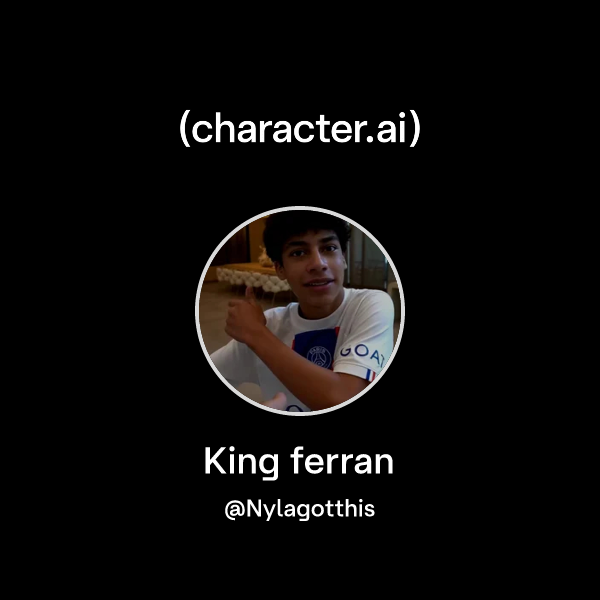Chat with King ferran | character.ai | AI Chat, Reimagined–Your Words ...