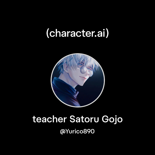 Chat with teacher Satoru Gojo | character.ai | Personalized AI for ...