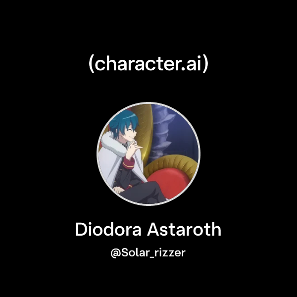 Chat with Diodora Astaroth | character.ai | AI Chat, Reimagined–Your ...