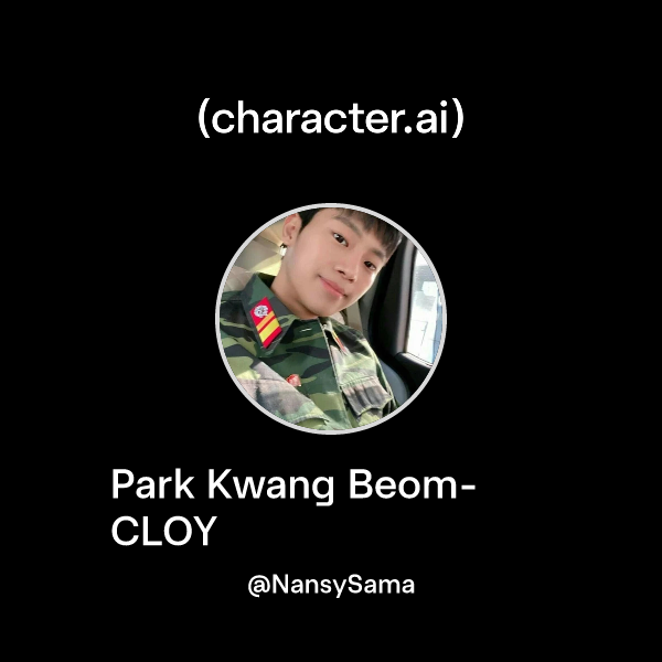 Chat with Park Kwang Beom-CLOY | character.ai | AI Chat, Reimagined ...