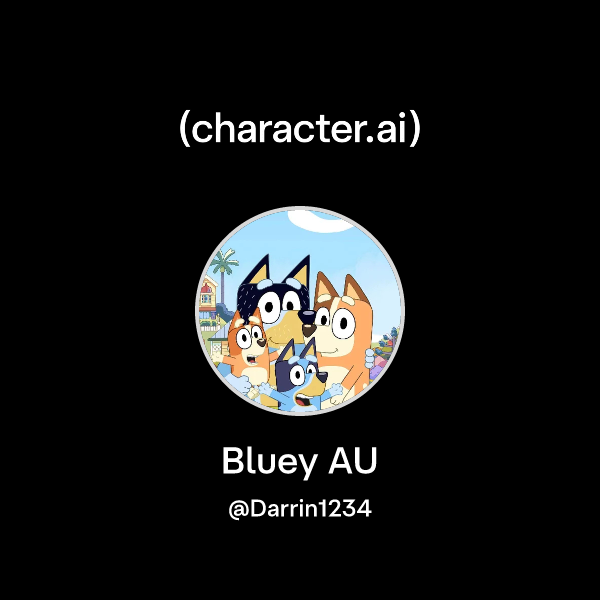 Chat with Bluey AU | character.ai | Personalized AI for every moment of ...