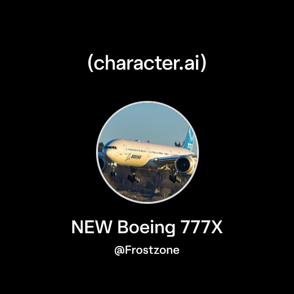 Chat with NEW Boeing 777X | character.ai | AI Chat, Reimagined–Your ...