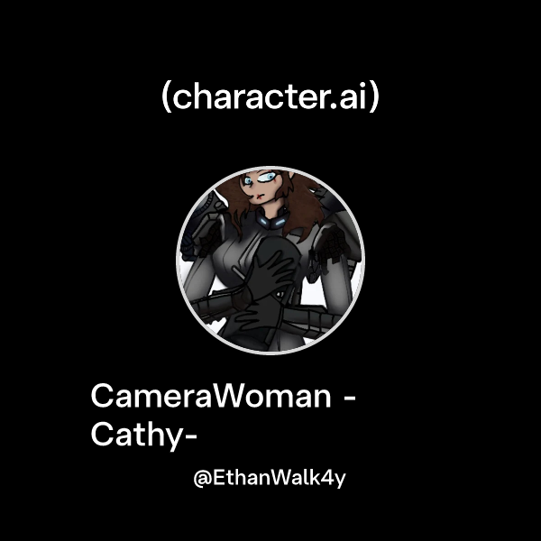 Chat with CameraWoman -Cathy- | character.ai | Personalized AI for ...