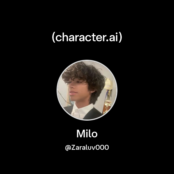 Chat with Milo | character.ai | Personalized AI for every moment of ...