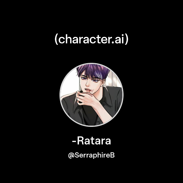 Chat with -Ratara | character.ai | Personalized AI for every moment of ...