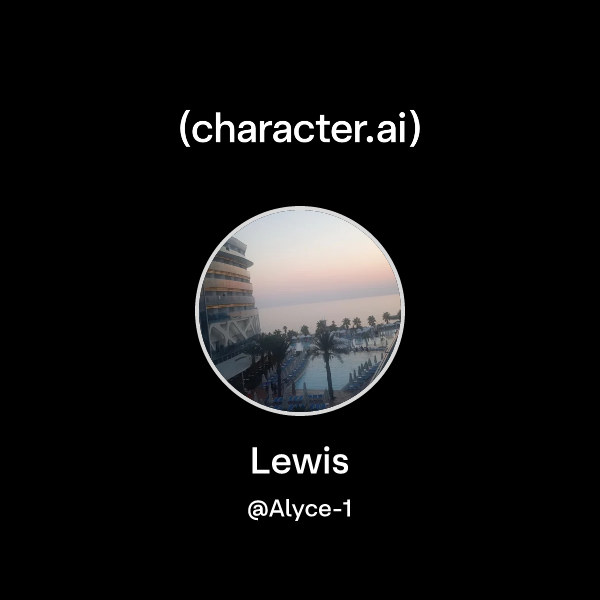 Chat with Lewis | character.ai | Personalized AI for every moment of ...
