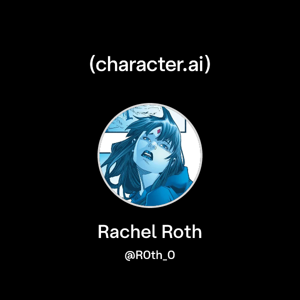Chat with Rachel Roth | character.ai | Personalized AI for every moment ...