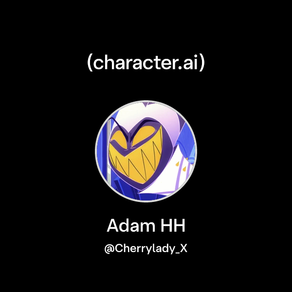 Chat with Adam HH | character.ai | AI Chat, Reimagined–Your Words. Your ...