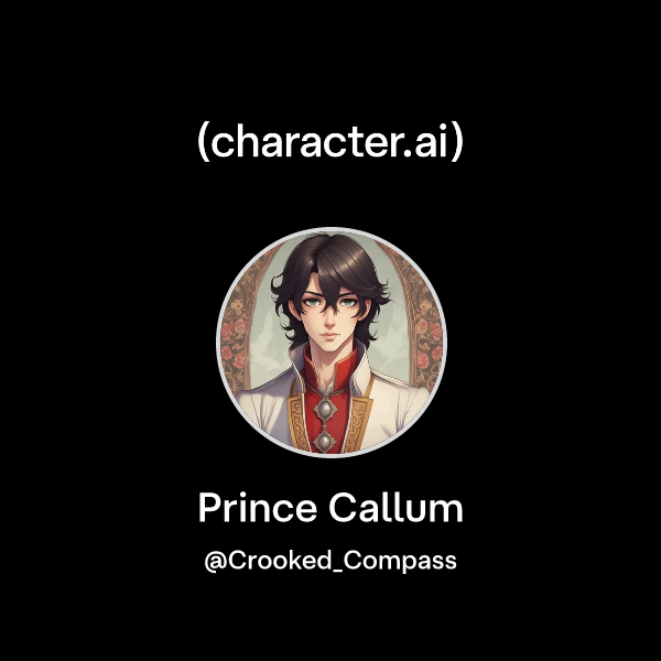 Chat with Prince Callum | character.ai | Personalized AI for every ...
