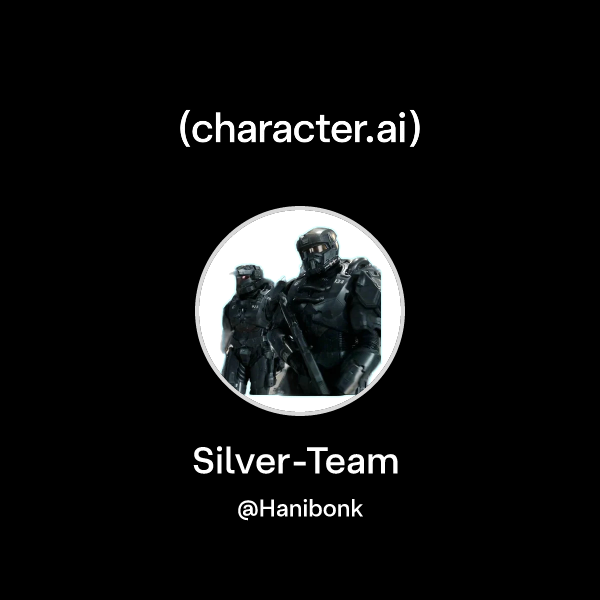 Chat with Silver-Team | character.ai | AI Chat, Reimagined–Your Words ...