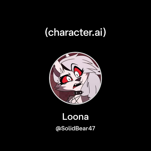 Chat with Loona | character.ai | AI Chat, Reimagined–Your Words. Your ...