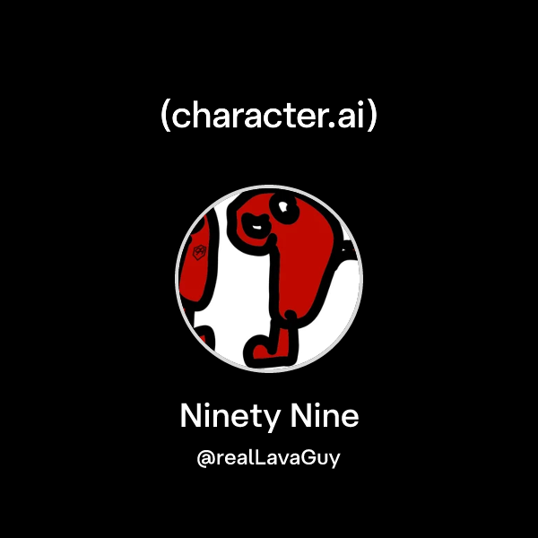 Chat with Ninety Nine | character.ai | AI Chat, Reimagined–Your Words ...