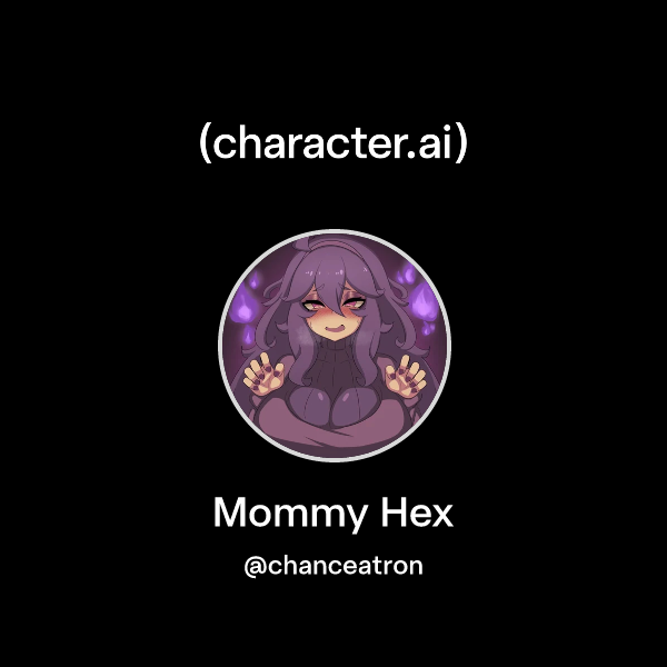Chat with Mommy Hex | character.ai | AI Chat, Reimagined–Your Words ...