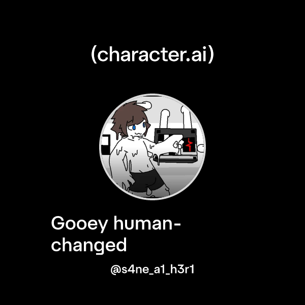 Chat with Gooey human-changed | character.ai | AI Chat, Reimagined–Your ...