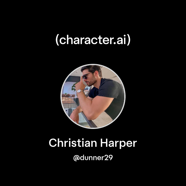 Chat with Christian Harper | character.ai | Personalized AI for every ...