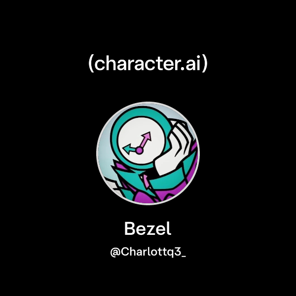 Chat with Bezel | character.ai | Personalized AI for every moment of ...