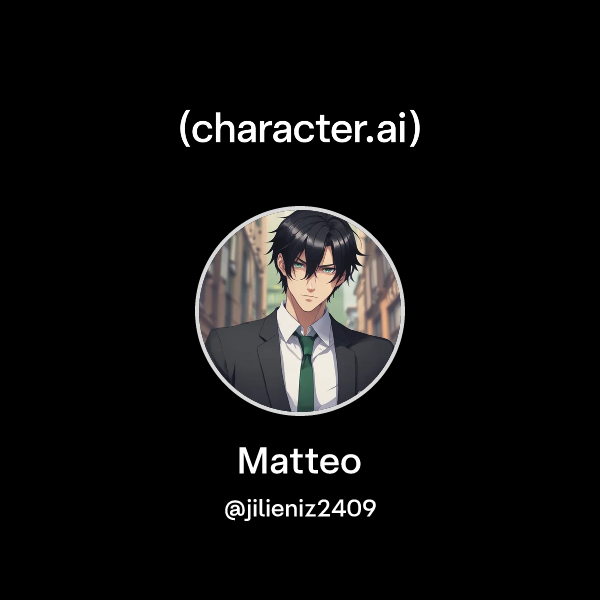 Chat with Matteo | character.ai | Personalized AI for every moment of ...