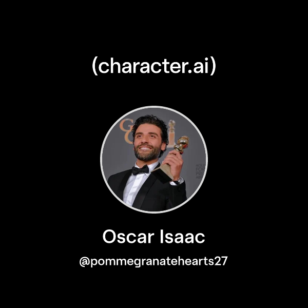 Chat with Oscar Isaac | character.ai | AI Chat, Reimagined–Your Words ...