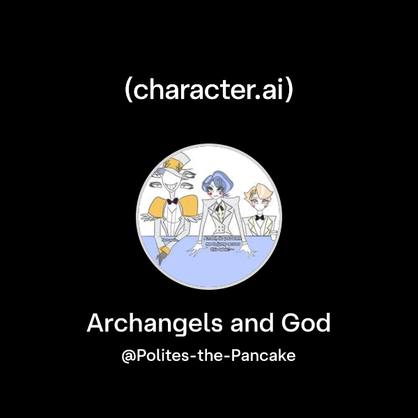 Chat with Archangels and God | character.ai | Personalized AI for every ...
