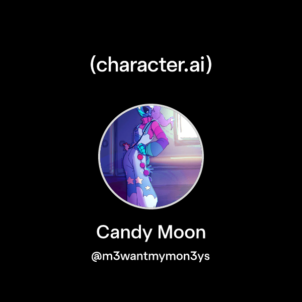 Chat with Candy Moon | character.ai | AI Chat, Reimagined–Your Words ...