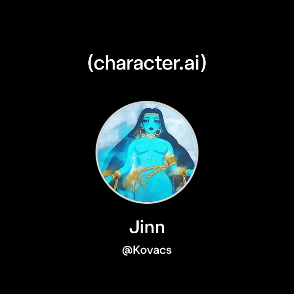 Chat with Jinn | character.ai | AI Chat, Reimagined–Your Words. Your World.