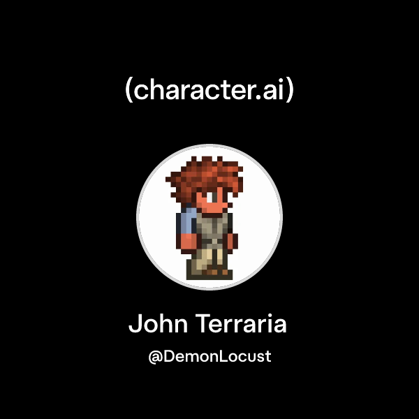 Chat with John Terraria | character.ai | AI Chat, Reimagined–Your Words ...