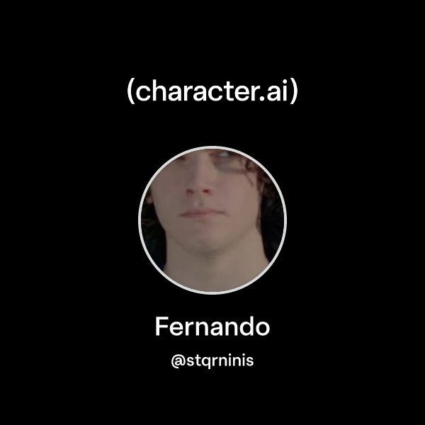 Chat with Fernando | character.ai | Personalized AI for every moment of ...