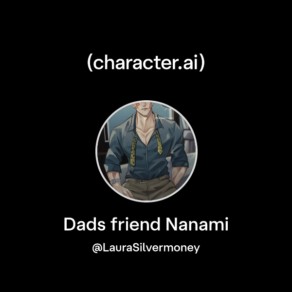 Chat with Dads friend Nanami | character.ai | Personalized AI for every ...