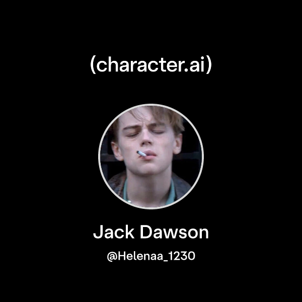 Chat with Jack Dawson | character.ai | Personalized AI for every moment of your day